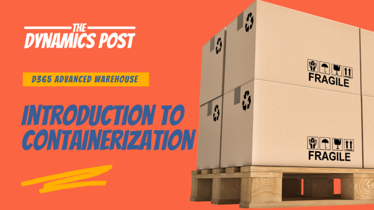 Dynamics 365 Advanced Warehouse | Introduction to Containerization ... Dynamics 365 Advanced Warehouse | Introduction to Containerization ...